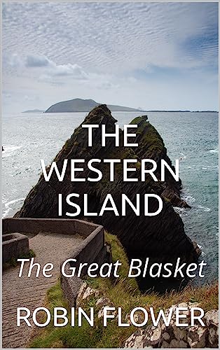 The Western Island: The Great Blasket by Robin Flower | Goodreads