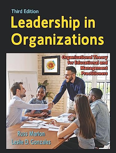 Leadership in Organizations: Organizational Theory for Educational and ...