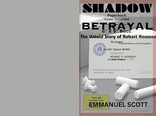 SHADOW BETRAYAL: The Untold Story of Robert Hanssen by EMMANUEL SCOTT ...
