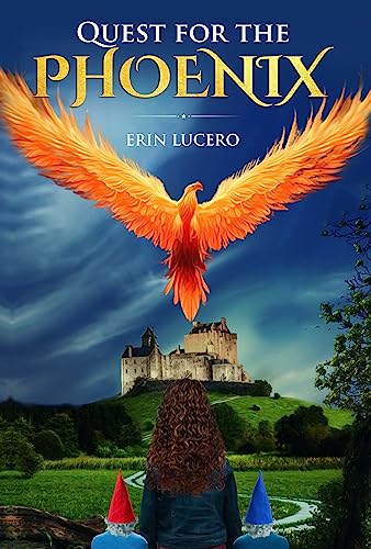 Quest for the Phoenix by Erin Lucero | Goodreads