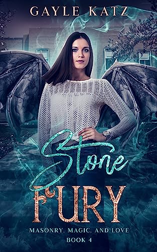 Stone Fury (Masonry, Magic, and Love #4) by Gayle Katz | Goodreads