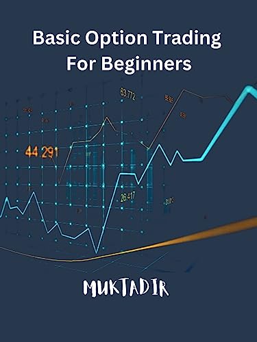 Basic Option Trading For Beginners. by MUKTADIR | Goodreads
