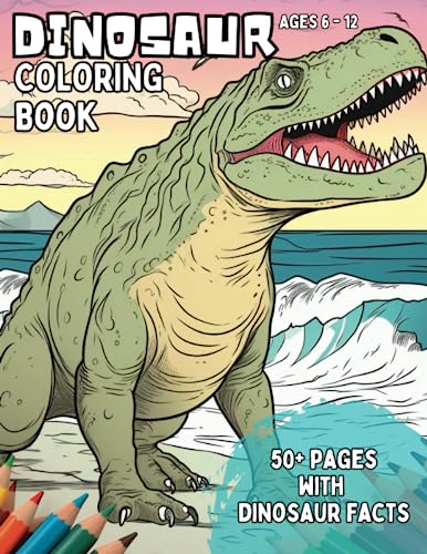 Dinosaur Activity Coloring Book With Facts: Perfect for Kids Ages 6-12 ...