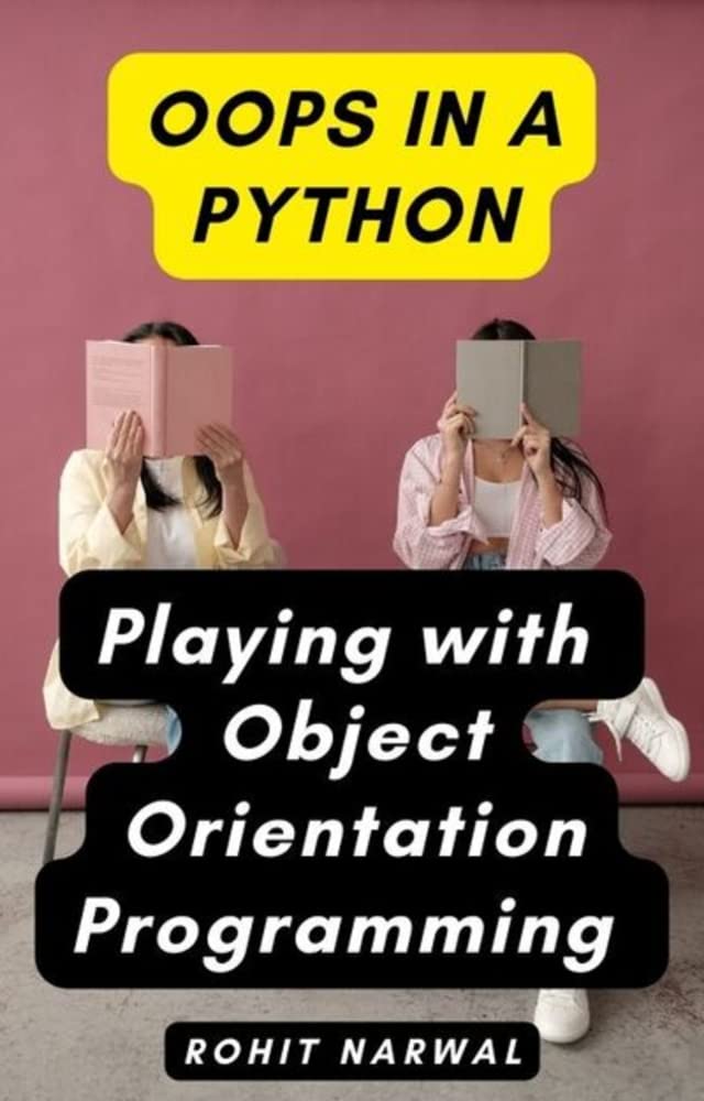 Playing With Object Orientation Programming Oops In A Python By Rohit 4983