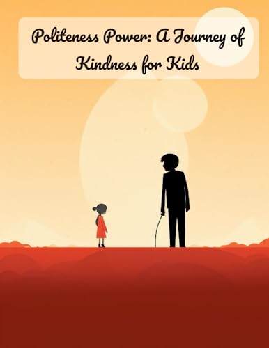 Politeness Power: A Journey of Kindness for Kids: Politeness Power-Up ...