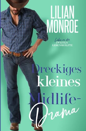 Dreckiges kleines Midlife-Drama (Heart's Cove Hotties, #8) by Lilian ...