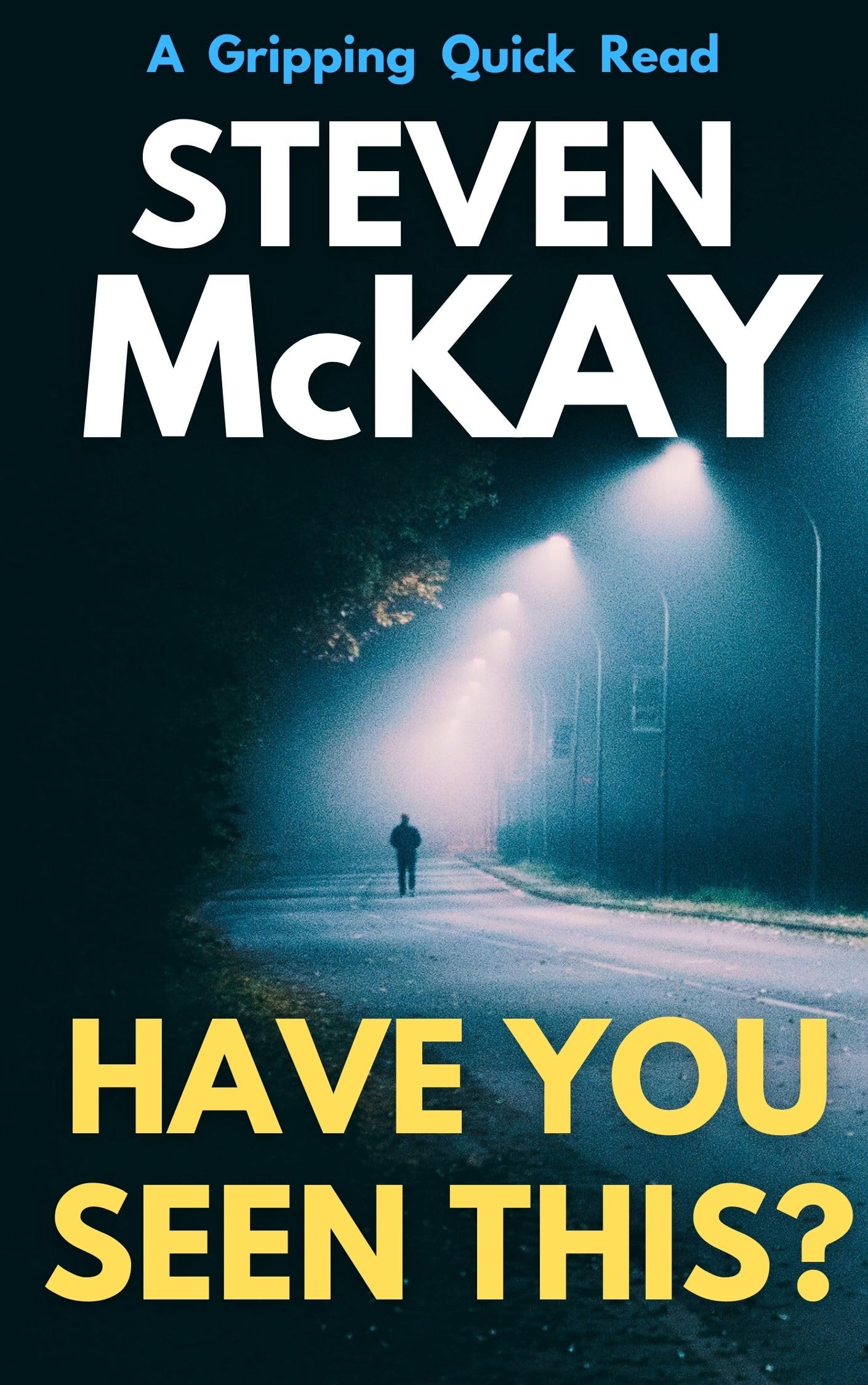 Have You Seen This? by Steven A. McKay | Goodreads