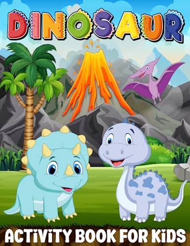 Dinosaur Activity Book for Kids: Over 120 Pages Fun & Cute Dinosaur ...