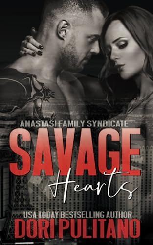 Savage Hearts (Anastasi Family Syndicate) by Dori Pulitano | Goodreads