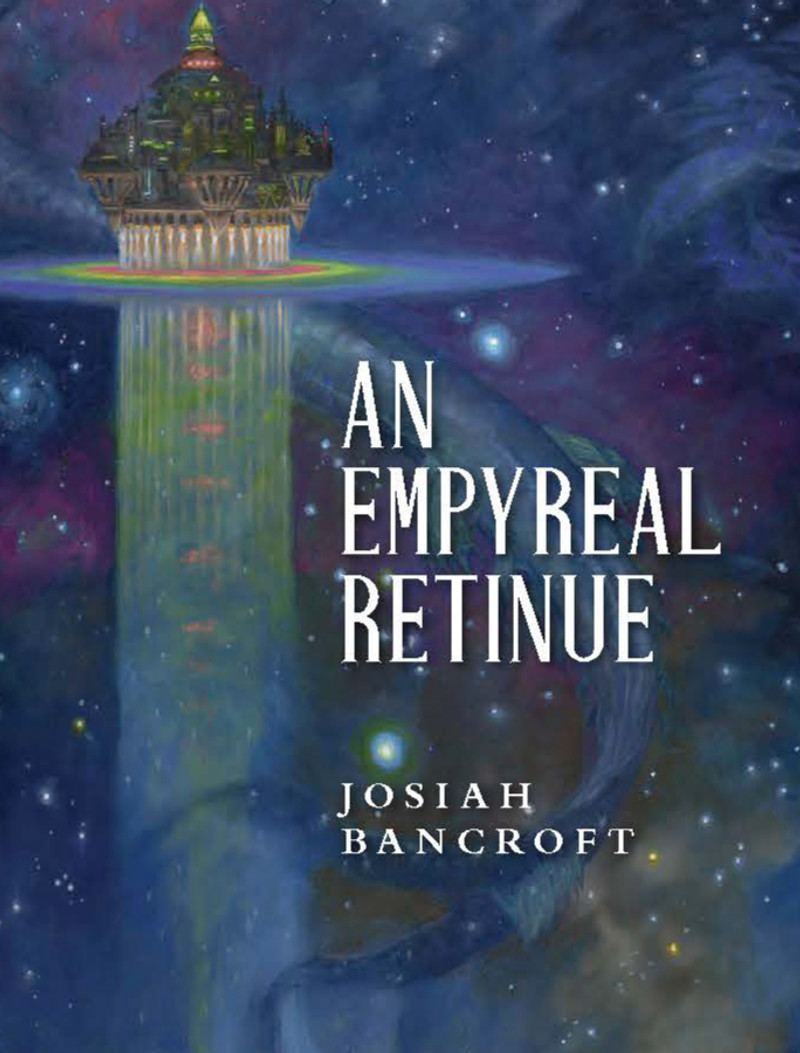 An Empyreal Retinue by Josiah Bancroft | Goodreads