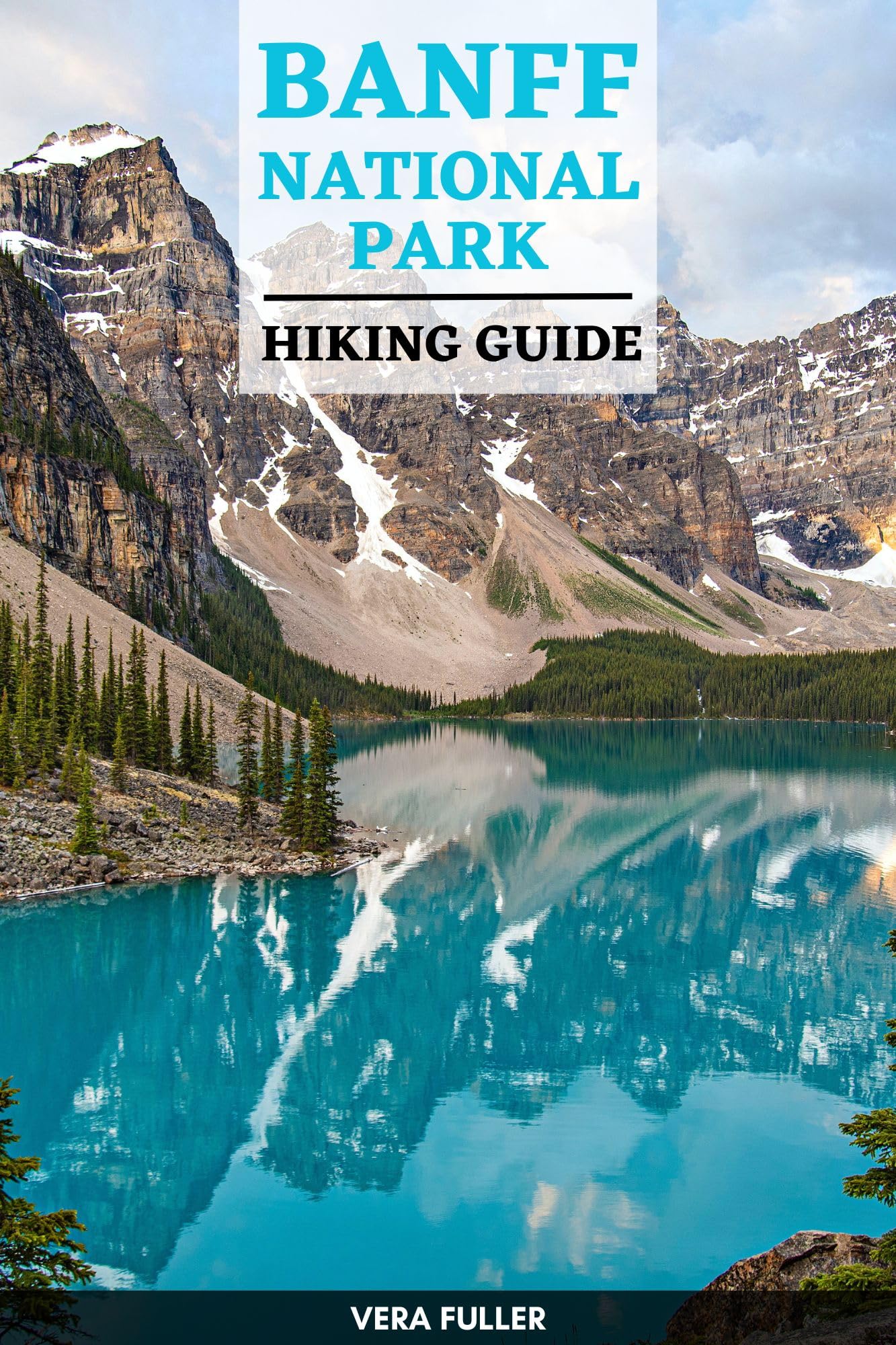 Banff National Park Hiking Guide: The Best Twelve Trails for a Serene ...