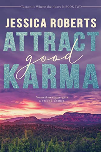 Attract Good Karma by Jessica Roberts | Goodreads