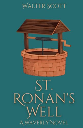 St. Ronan's Well: A Dark Humor Historical Fiction Tale - The Waverly ...