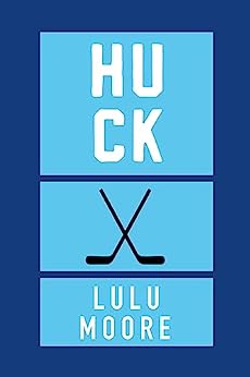 Huck (The New York Players #5) by Lulu Moore | Goodreads