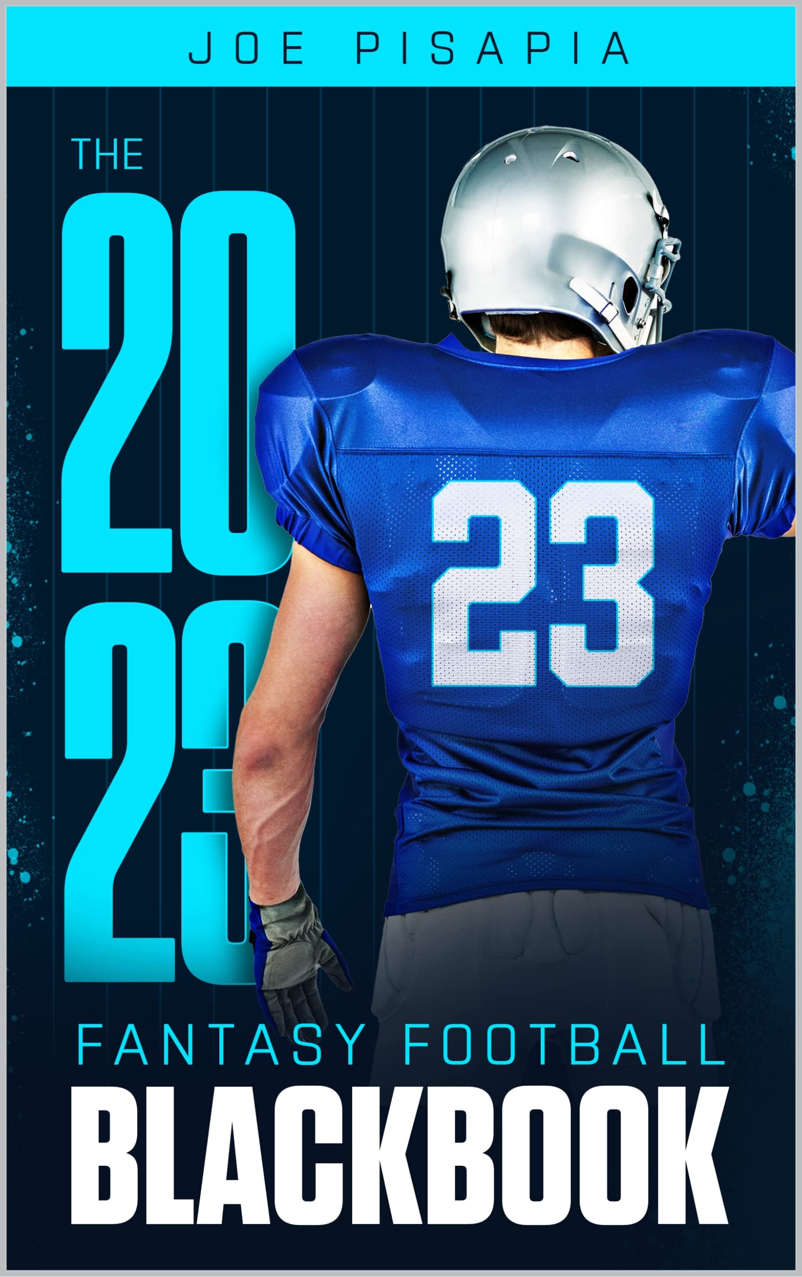 The Fantasy Football Black Book 2023 by Joe Pisapia | Goodreads