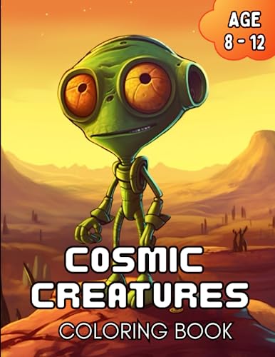 Cosmic Creatures Coloring Book: 40 Fun little aliens, cosmic creatures ...
