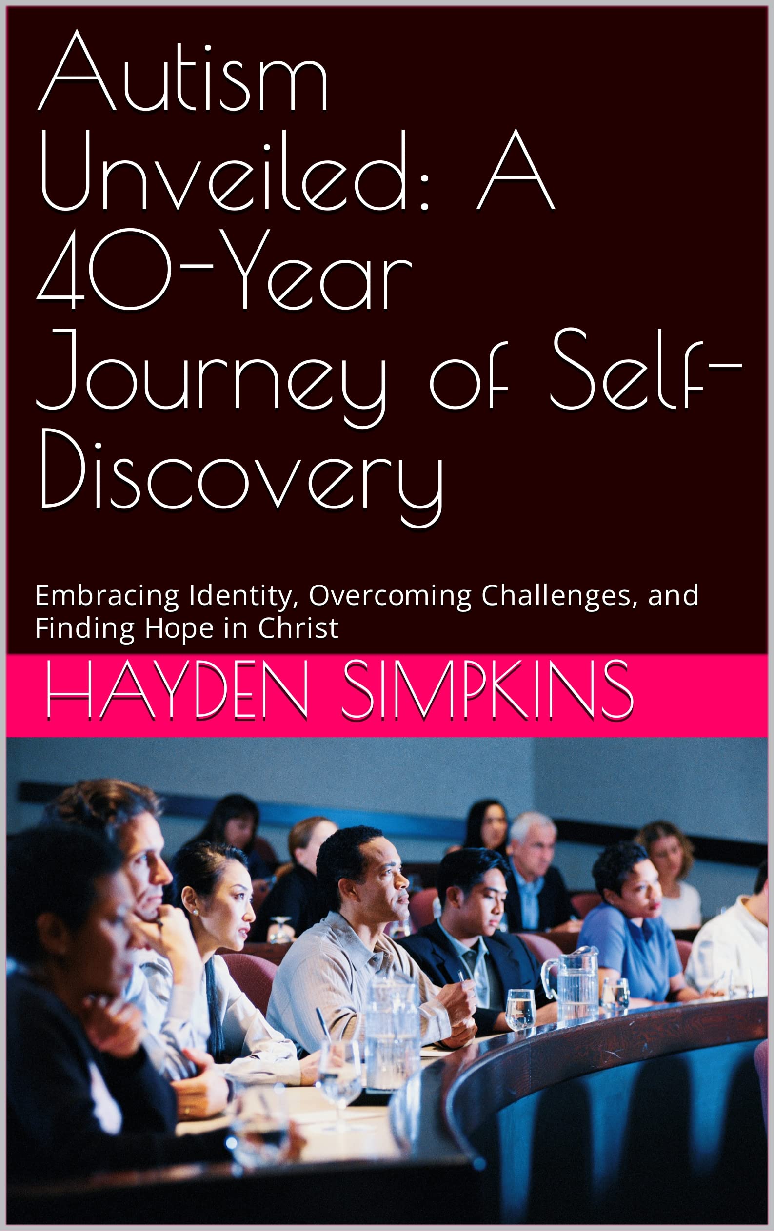 Autism Unveiled: A 40-Year Journey of Self-Discovery: Embracing ...