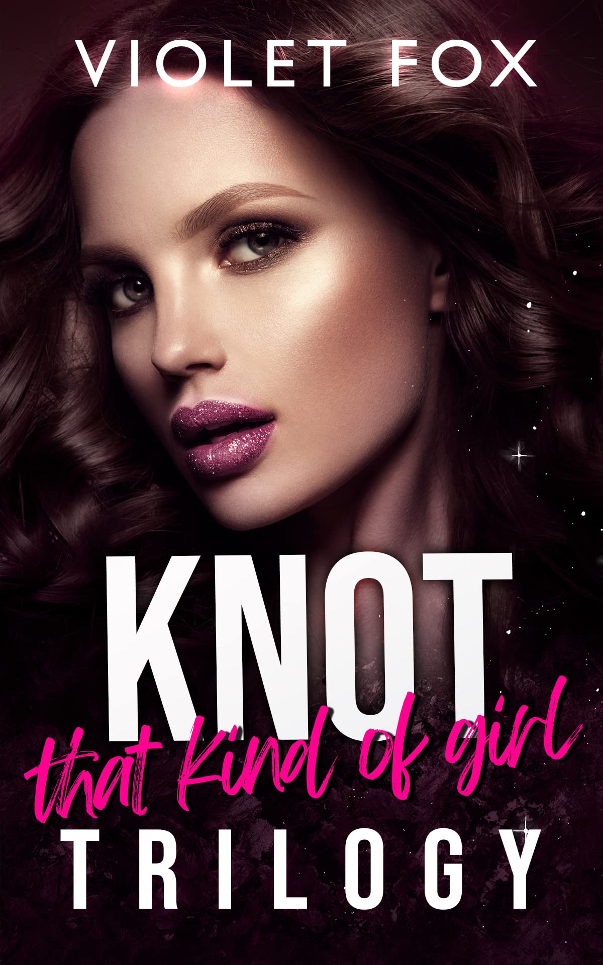 Knot That Kind of Girl Trilogy by Violet Fox | Goodreads