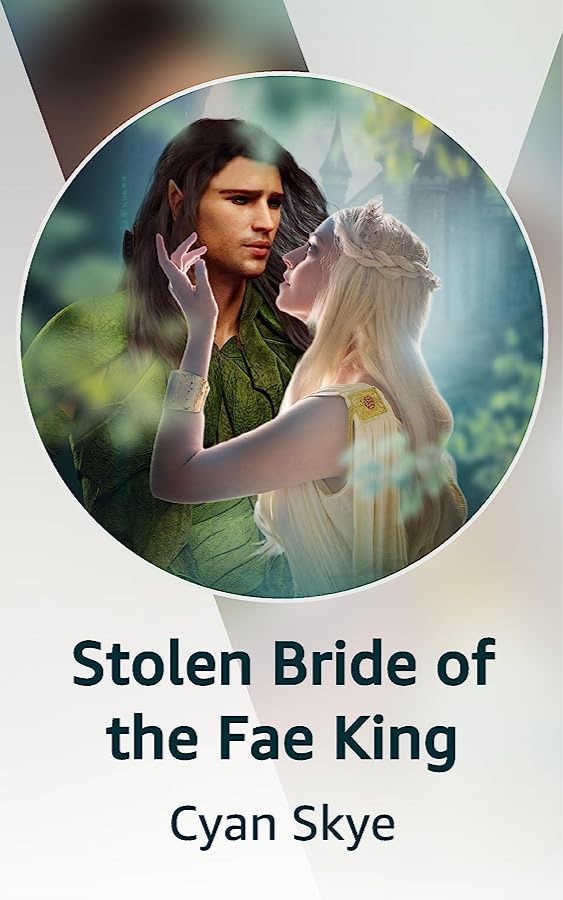 Stolen Bride of the Fae King by Cyan Skye | Goodreads