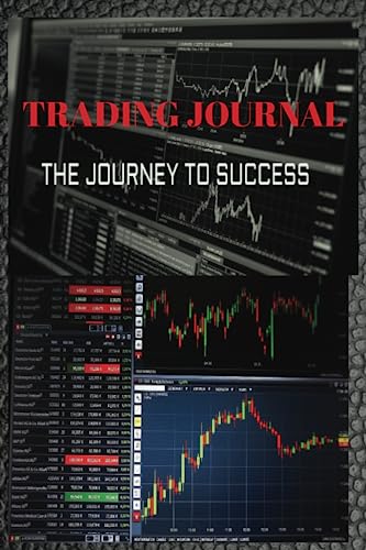 The Journey to Success Trading Journal by Jamie A D | Goodreads