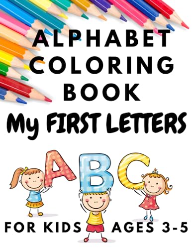 My first letters ABC Alphabet Coloring Book for Kids ages 3-5: Tracing ...