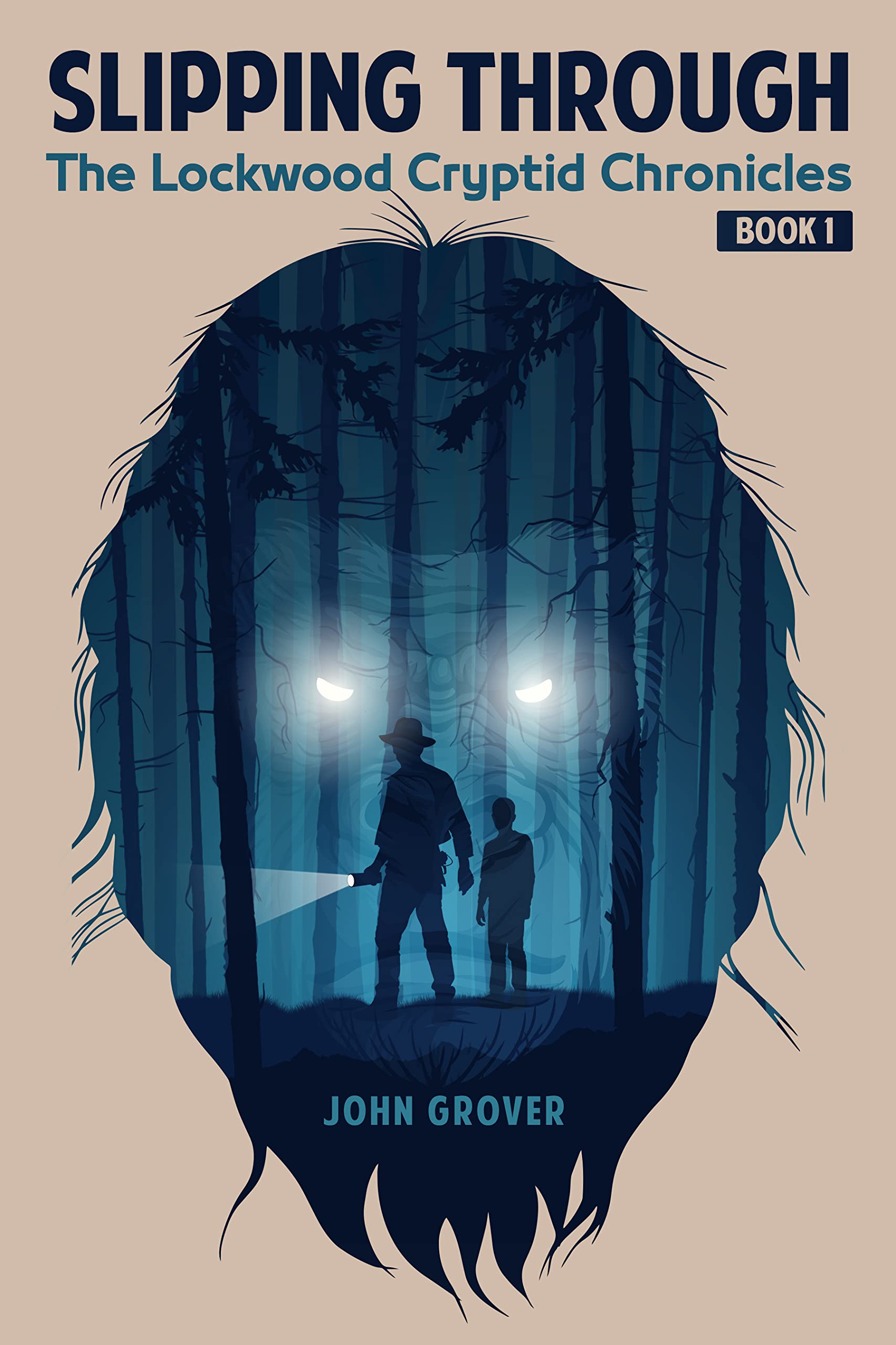 Slipping Through: The Lockwood Cryptid Chronicles Book 1 by John Grover | Goodreads