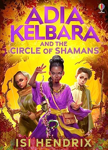 Adia Kelbara and the Circle of Shamans (Adia Kelbara) by Isi Hendrix ...