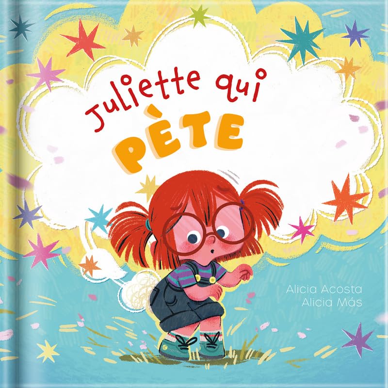 Juliette qui pète by Alicia Acosta | Goodreads