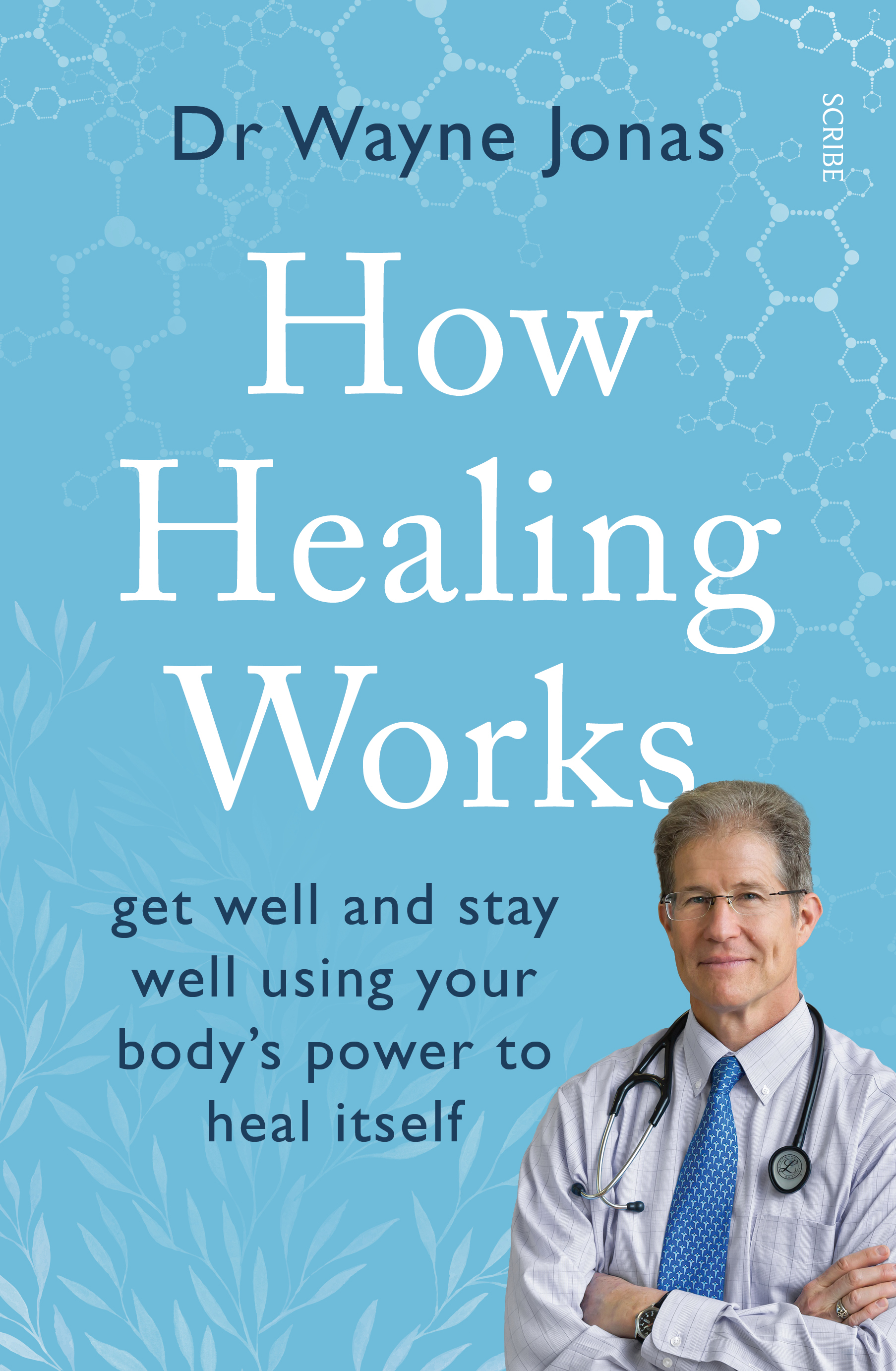 How Healing Works by Wayne Jonas | Goodreads