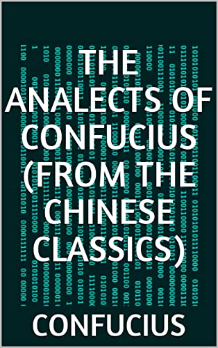 The Analects of Confucius (from the Chinese Class by Confucius | Goodreads