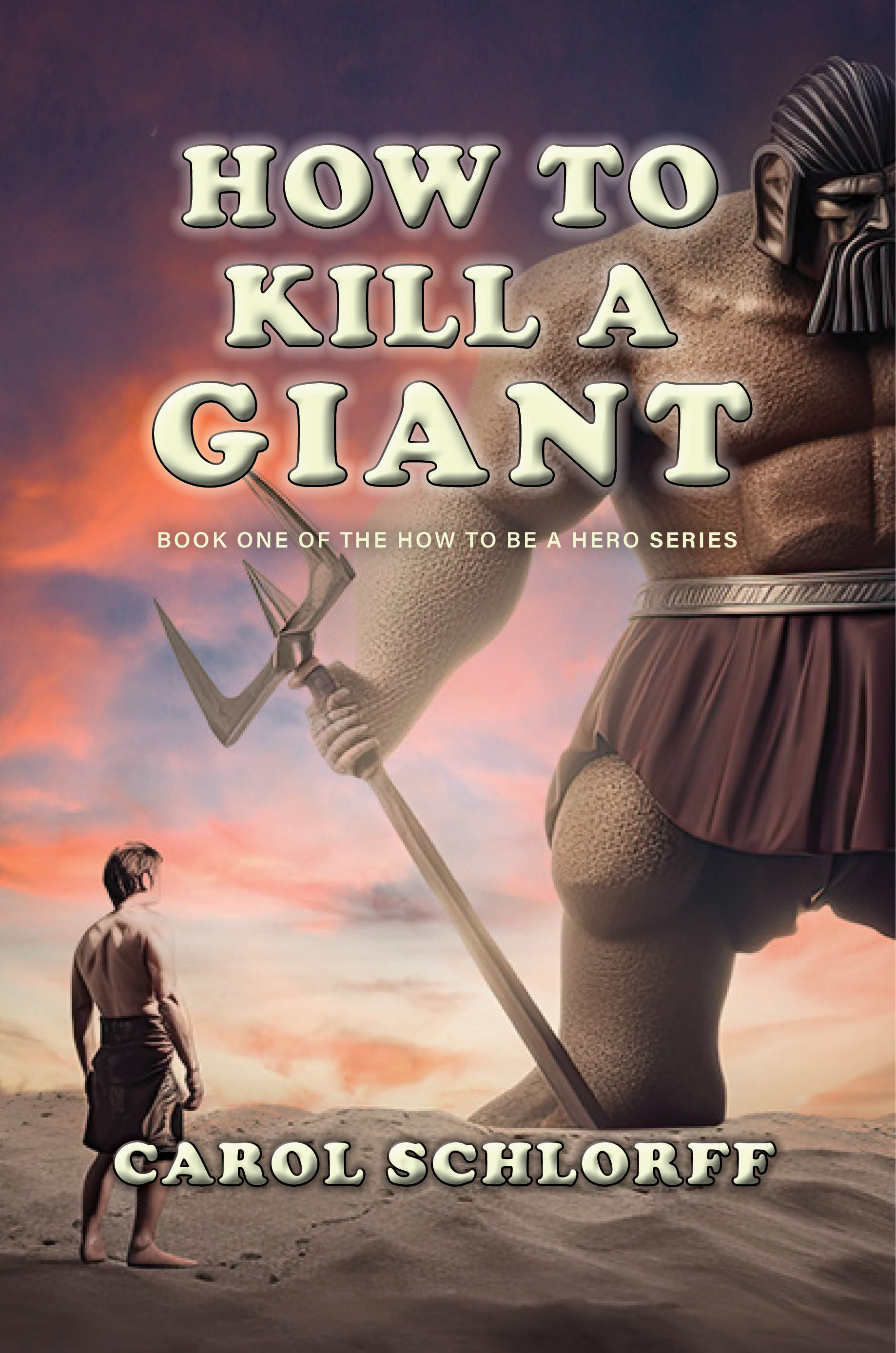 How to Kill a Giant by Carol Schlorff | Goodreads