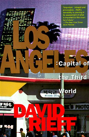 Los Angeles: Capital of the Third World by David Rieff | Goodreads