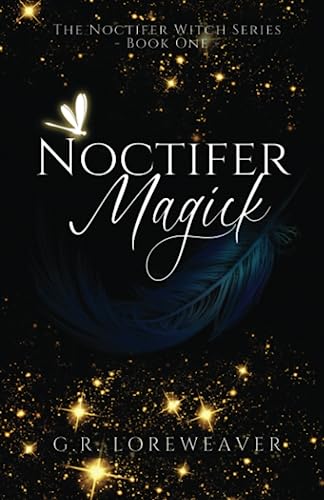 Noctifer Magick (Noctifer Witch Series) by G.R. Loreweaver | Goodreads