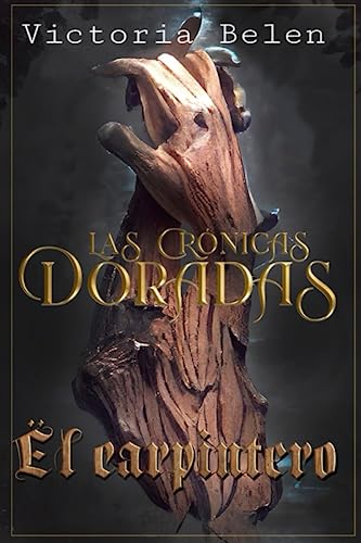 El Carpintero. (Spanish Edition) by Victoria Belen | Goodreads
