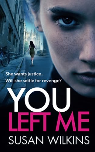 You Left Me: A gripping psychological thriller by Susan Wilkins | Goodreads