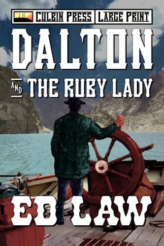 Dalton and the Ruby Lady: Large Print (Dalton Large Print) by Ed Law ...