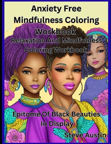 Anxiety Free Mindfulness Coloring Workbook: Relaxation And Mindfulness ...