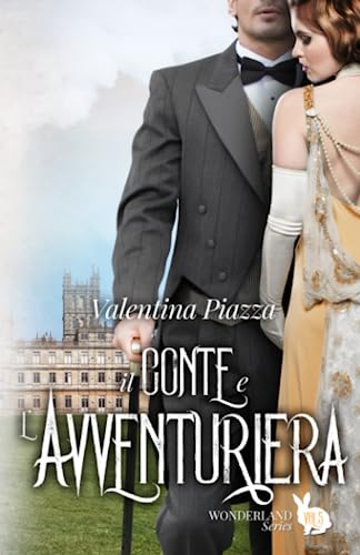 Il Conte e l'Avventuriera (Wonderland Series - Romanzi Vittoriani) by ...