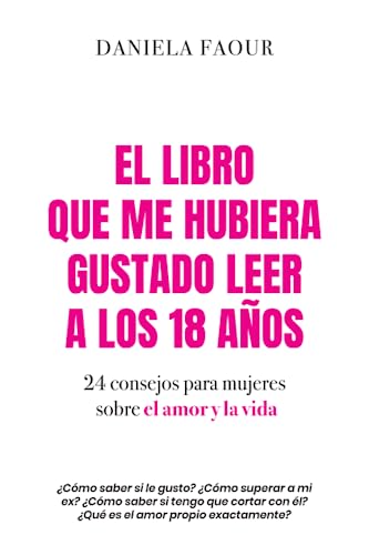 El libro que me hubiera gustado leer a los 18 años: 24 consejos para ...