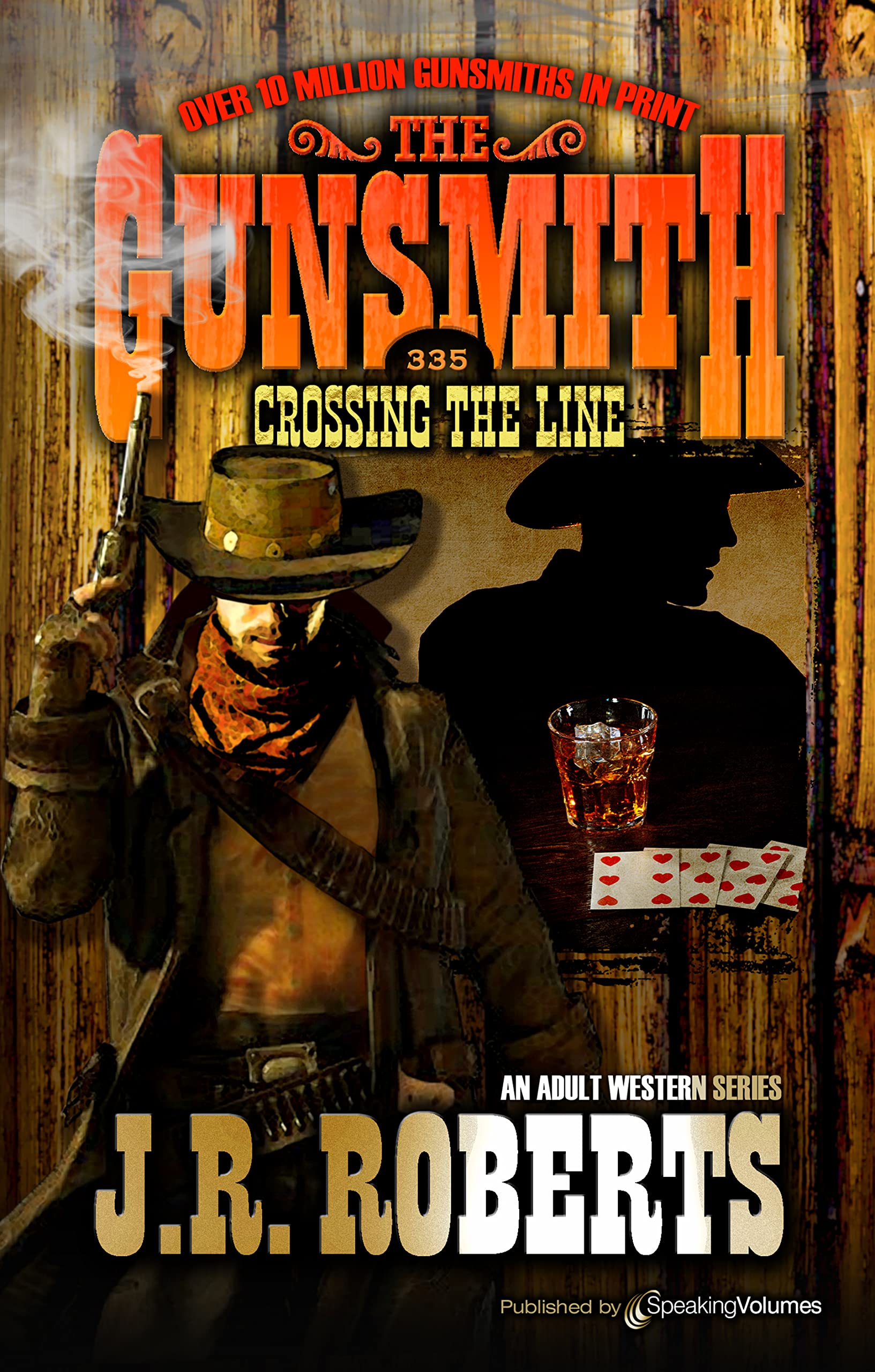 Crossing the Line (The Gunsmith Book 335) by J.R. Roberts | Goodreads