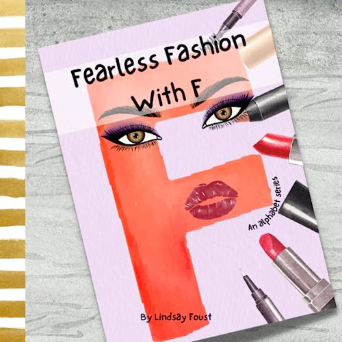 Fearless Fashion With Letter F | An ABC Picture Book Series For Kids ...
