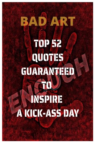 TOP 52 QUOTES GUARANTEED TO INSPIRE A KICK-ASS DAY by Tom Braddock ...