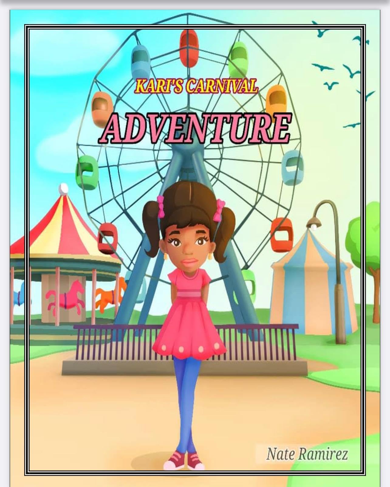 KARI'S CARNIVAL ADVENTURE by Nathaniel Ramirez | Goodreads