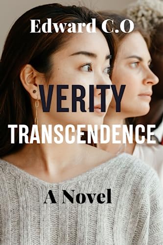 VERITY TRANSCENDENCE: A Novel by Edward C.O | Goodreads