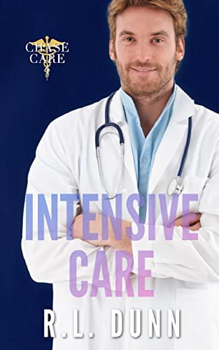 Intensive Care (Chase Care, #4) by R.L. Dunn | Goodreads