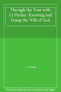 Through the Year with J.I. Packer by J.I. Packer | Goodreads