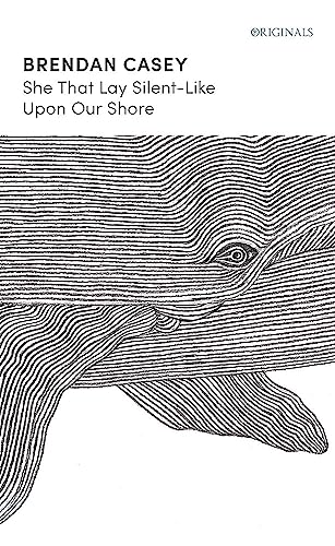 She That Lay Silent-Like Upon Our Shore by Brendan Casey | Goodreads