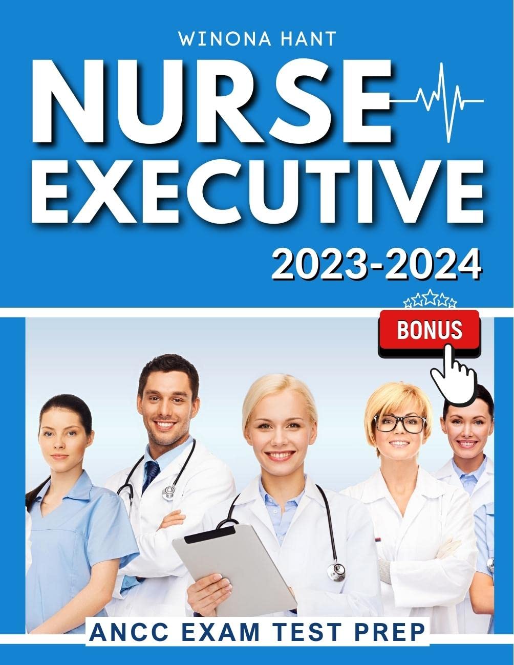 Nurse Executive Study Guide 2023-2024 : Prepare for ANCC Certification ...