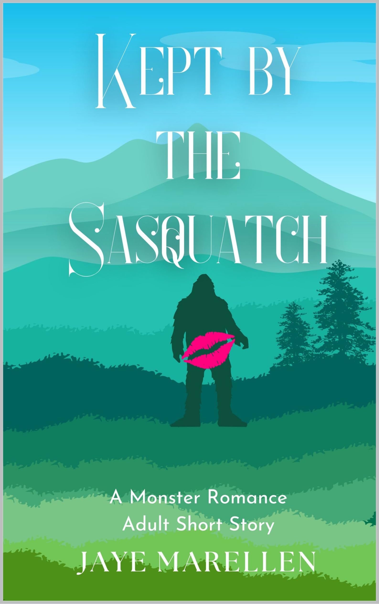 Kept by the Sasquatch by Jaye Marellen | Goodreads