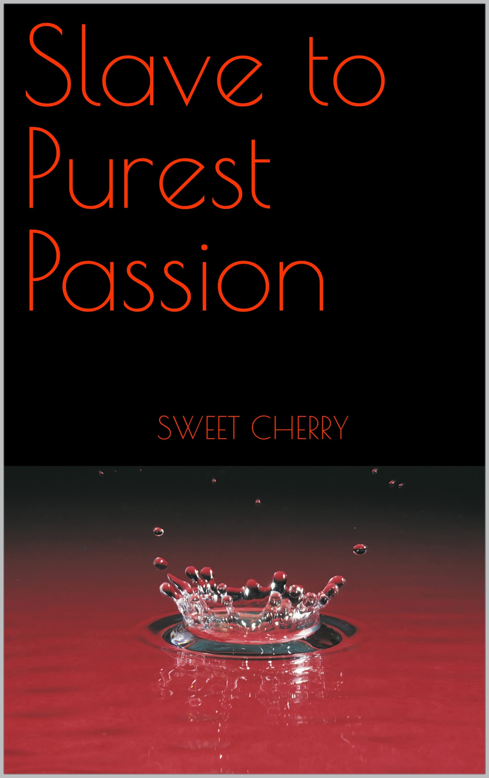 Slave to Purest Passion (BDSM Unlimited Book 2) by Sweet Cherry | Goodreads